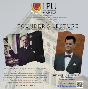 LPU Founder’s Lecture: Ang Nawala at Ang Naiwan: Dalawang Pilipinas at ...